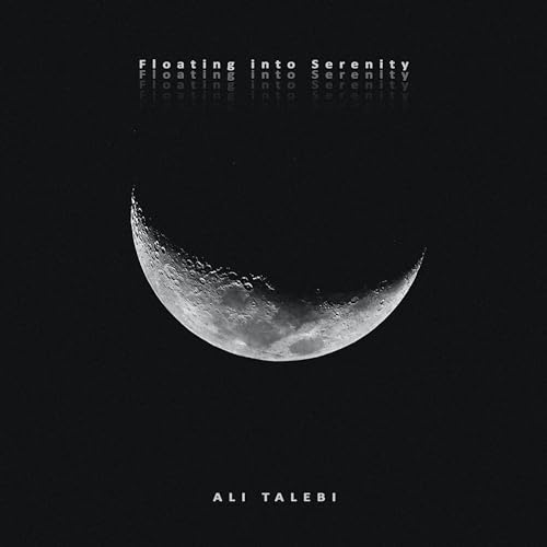 Play Floating into Serenity by Ali Talebi on Amazon Music
