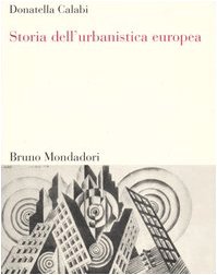 Storia dell'urbanistica europea : Calabi, Donatella: Amazon.it: Libri