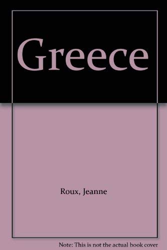Greece: Roux, Jeanne, Roux, Georges: 9789997556158: Amazon.com: Books