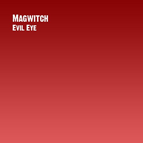 Play Evil Eye by Magwitch on Amazon Music