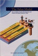 The Value Model : How to Master Product Development and Create ...