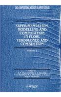 Experimentation Modeling and Computation in Flow, Turbulence and Combustion: Volume 2 ...