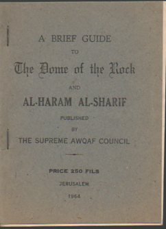 A Brief Guide to the Dome of the Rock and A-Haram Al-Sharif: Aref El ...