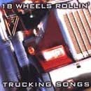 18 Wheels Rollin: Trucking Songs: Various Artists: Amazon.ca: Music