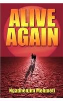 Alive Again: Mehmeti, Ngadhënjim: 9781413739886: Amazon.com: Books