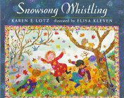 Snowsong Whistling: Lotz, Karen Elisa, Kleven, Elisa: 9780525451457 ...