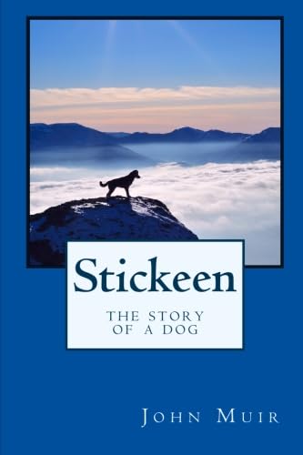 Stickeen: The Story of a Dog: Muir, John: 9781557428011: Amazon.com: Books