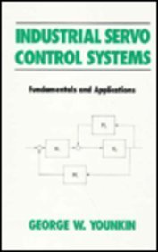 Industrial Servo Control Systems: Fundamentals and Applications (Fluid ...