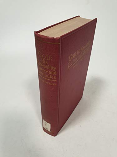 God: His Knowability, Essence, and Attributes. A Dogmatic Treatise ...