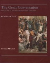 The Great Conversation: Pre-Socratics Through Descartes: Melchert ...