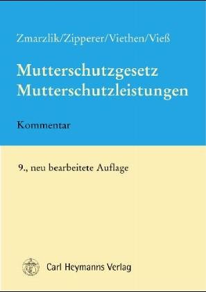 Mutterschutzgesetz (MuSchG), Mutterschaftsleistungen, Kommentar ...