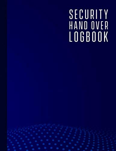 Security hand over log book: Security pass down log book for shift ...