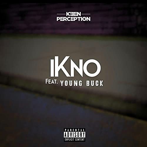 I Kno de Keen Perception feat. Young Buck en Amazon Music Unlimited