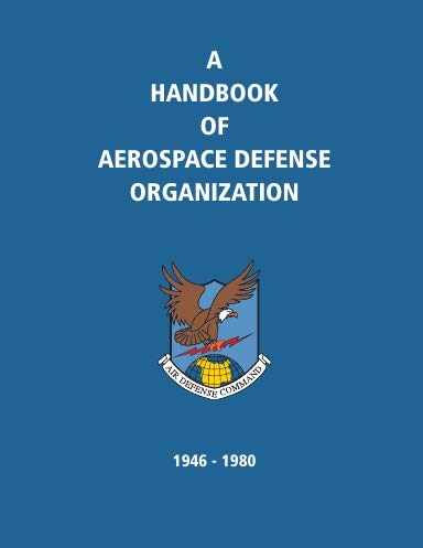 A Handbook of Aerospace Defense Organization: Adc: Amazon.com: Books