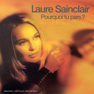 Pourquoi Tu Pars: Laure Sainclair, Laure Sinclair: Amazon.fr: CDs & Vinyl}