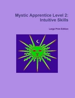 Mystic Apprentice Level 2: Intuitive Skills: unknown author: 9780557963331: Amazon.com: Books