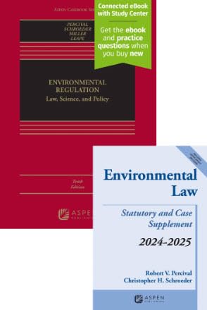 Bundle: Environmental Regulation: Law, Science, and Policy, Tenth ...