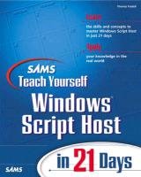 Sam's Teach Yourself Windows Scripting Host in 21 Days: Fredell, Thomas L., Morrison, Michael ...