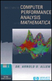 Introduction to Computer Performance Analysis With Mathematica (Computer Science and Scientific ...
