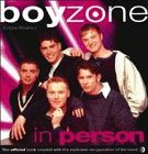 "Boyzone" in Person: The Official Book Created with the Exclusive Co ...
