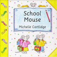 School Mouse (Mini-mouse Books): Michelle Cartlidge: 9780333690802 ...