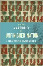 The Unfinished Nation 5th (fifth) edition Text Only: Alan Brinkley ...
