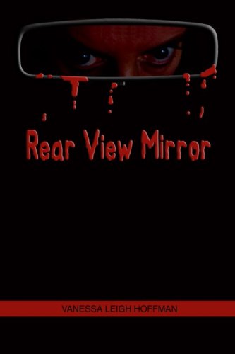Rear View Mirror: Vanessa Leigh Hoffman: 9780805977301: Amazon.com: Books