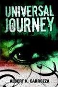 Universal Journey: Carrozza, Albert K.: 9781411620452: Amazon.com: Books