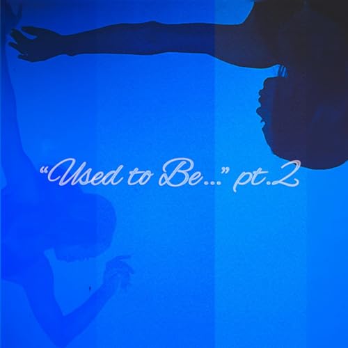 Play Used To Be Pt. 2 by Ava Dee on Amazon Music Unlimited