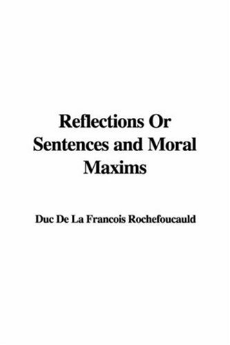 Buy Reflections Or Sentences And Moral Maxims Book Online at Low Prices ...