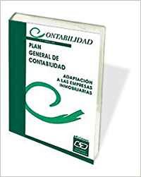 Plan general contable. Adaptación a las empresas inmobiliarias (SIN COLECCION) : Gabinete ...