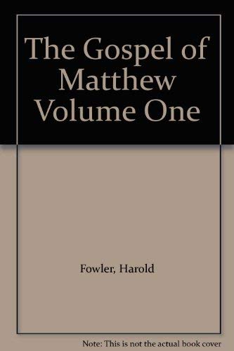Bible Study Textbook: The Gospel of Matthew Volume One: Harold Fowler ...