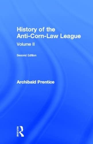 History of the Anti-Corn Law League: 9780415435048: Economics Books ...