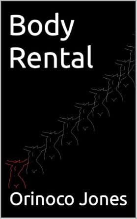 Body Rental eBook : Jones, Orinoco: Amazon.com.au: Kindle Store