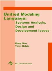 Unified Modeling Language: Systems Analysis, Design and Development Issues: Siau, Keng, Halpin ...
