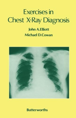 Exercises in Chest X-Ray Diagnosis: 9780407004900: Medicine & Health ...