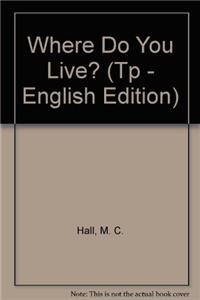 Where Do You Live? (Big Book - English Edition): Margaret C. Hall ...