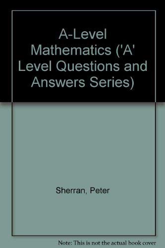 A-Level Mathematics ('A' Level Questions and Answers Series): Amazon.co ...