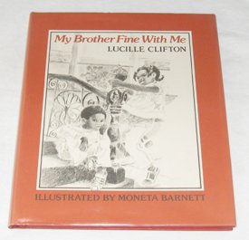 My brother fine with me: Clifton, Lucille: 9780030141713: Amazon.com: Books