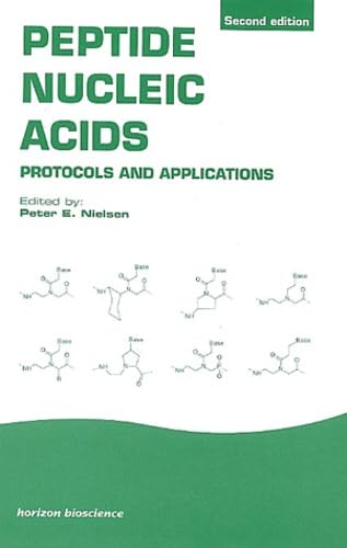 Peptide Nucleic Acids: Protocols and Applications (Horizon Bioscience ...