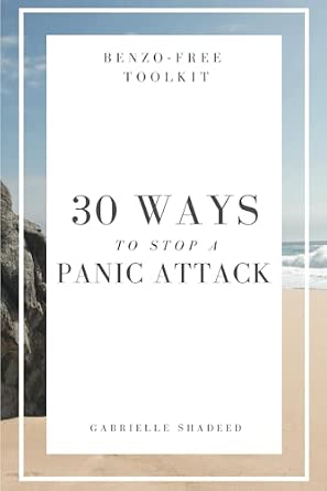 Amazon.com: Benzo-Free Tool Kit: 30 Ways To Stop A Panic Attack ...