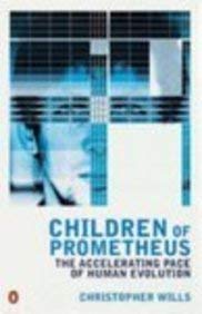Children of Prometheus: The Accelerating Pace of Human Evolution ...