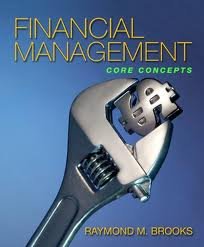 Financial Management: Core Concepts 1 edition: R. Brooks: 0351123458132 ...