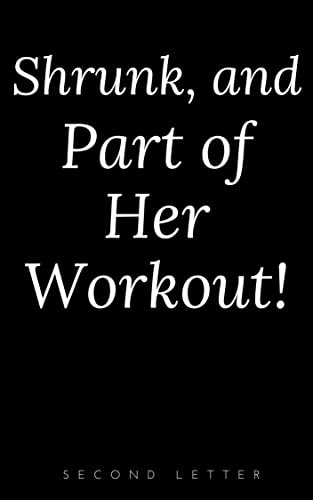 Shrunk, and Part of Her Workout (Shrunk at the Gym Book 2) - Kindle ...