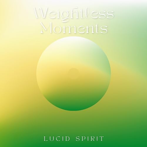 Écouter Weightless Moments par Lucid Spirit sur Amazon Music Unlimited