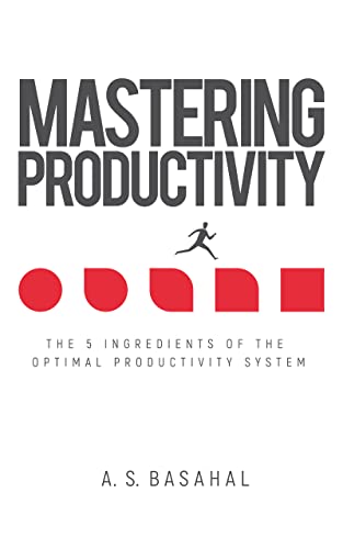 Mastering Productivity: The 5 Ingredients of the Optimal Productivity ...