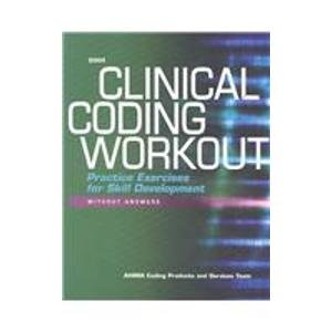Clinical Coding Workout: Practice Exercises For Skill Development ...