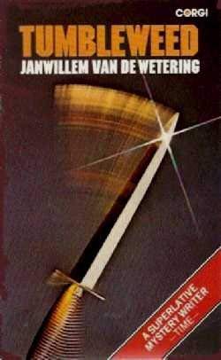 Tumbleweed : a novel: 1931-2008. Van de Wetering, Janwillem ...