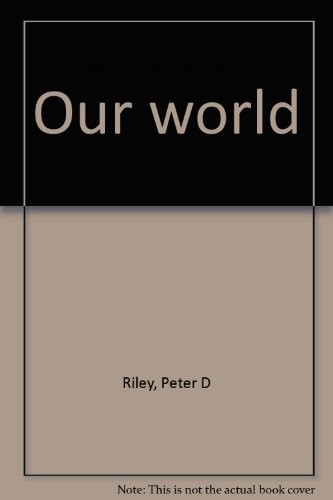 Our World: Peter D. Riley: 9781852343224: Amazon.com: Books