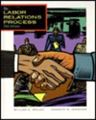 The Labor Relations Process: Holley, William H., Jennings, Kenneth M ...